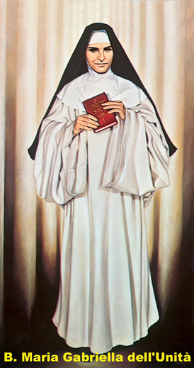 Bl. Maria Gabriella of Unity : Order of Cistercians of the Strict ...